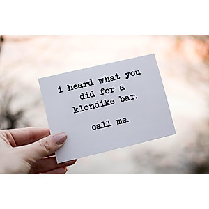 I Heard What You Did For A Klondike Bar. Call Me Card - Funny Quote Card - Just Because Card - Funny Birthday Card For Him/Her - Naughty Card - Snarky Humor Card - Quotes About Life - Greeting Card