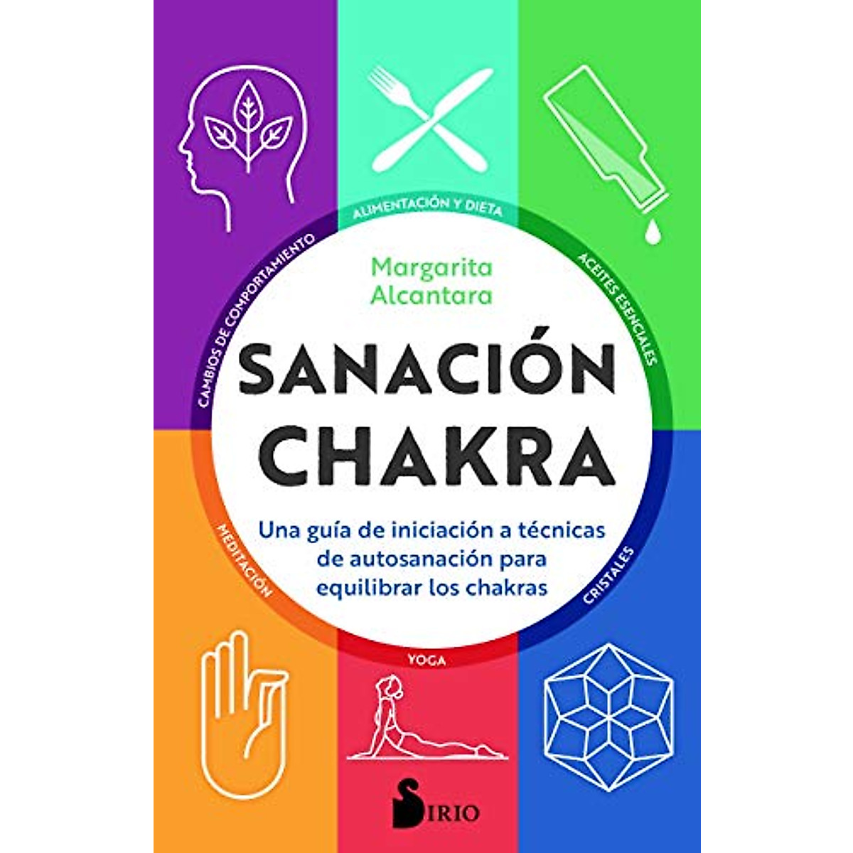 Sanación chakra: Una guía de iniciación a las técnicas de autosanación para equilibrar los chakras (Spanish Edition)