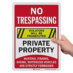 SmartSign “No Trespassing Private Property - Hunting, Fishing, Hiking, Motorized Vehicles Are Forbidden” Sign | 10" x 14" 3M Engineer Grade Reflective Aluminum