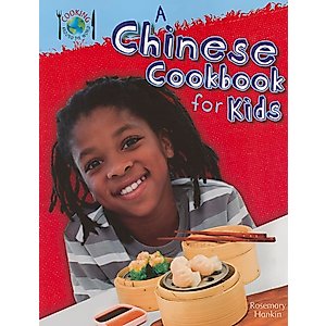 A Chinese Cookbook for Kids (Cooking Around the World)