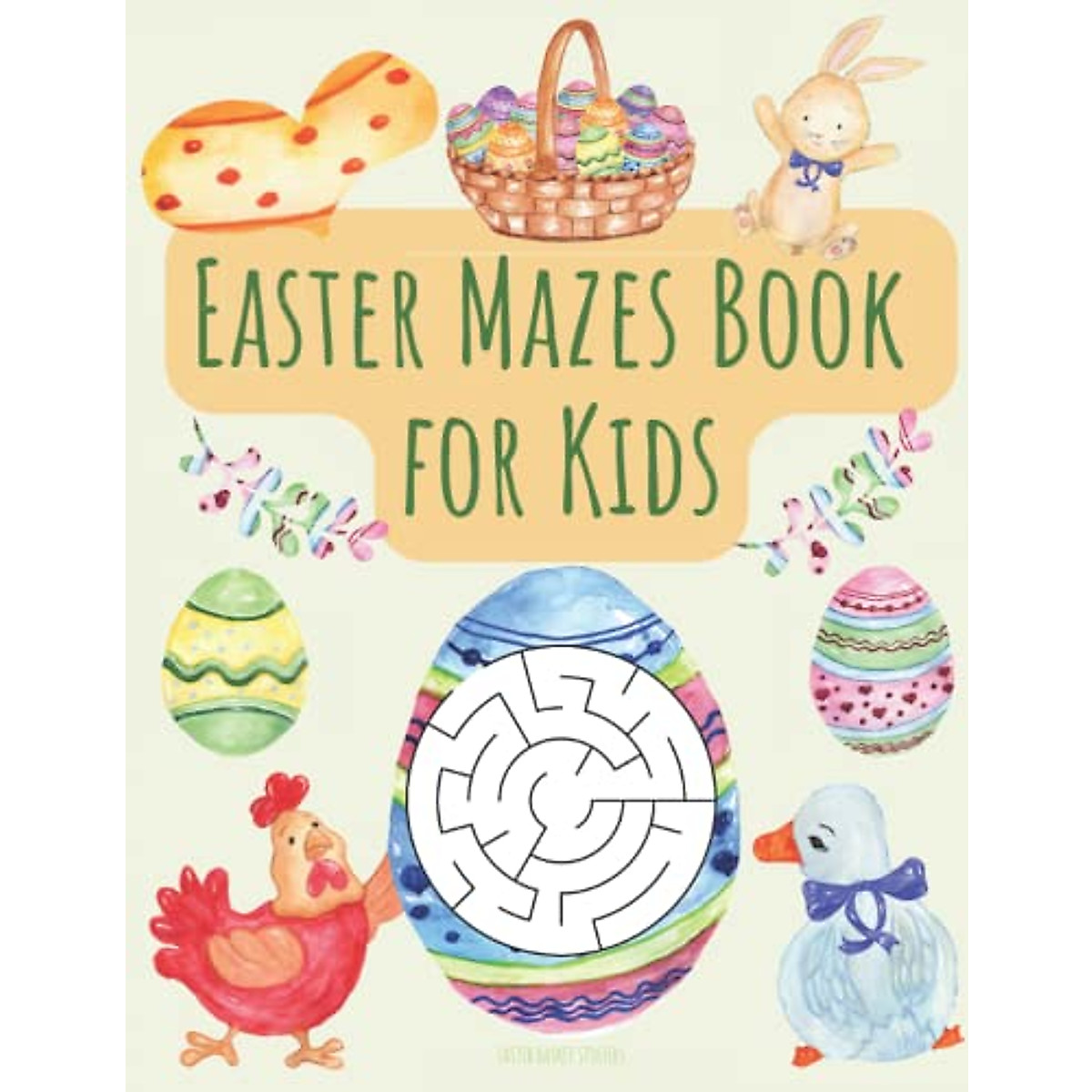 Easter Mazes Book for Kids: Easter Basket Stuffers: 150 Mazes of 3 Difficulty Levels: Activity Book for Kids