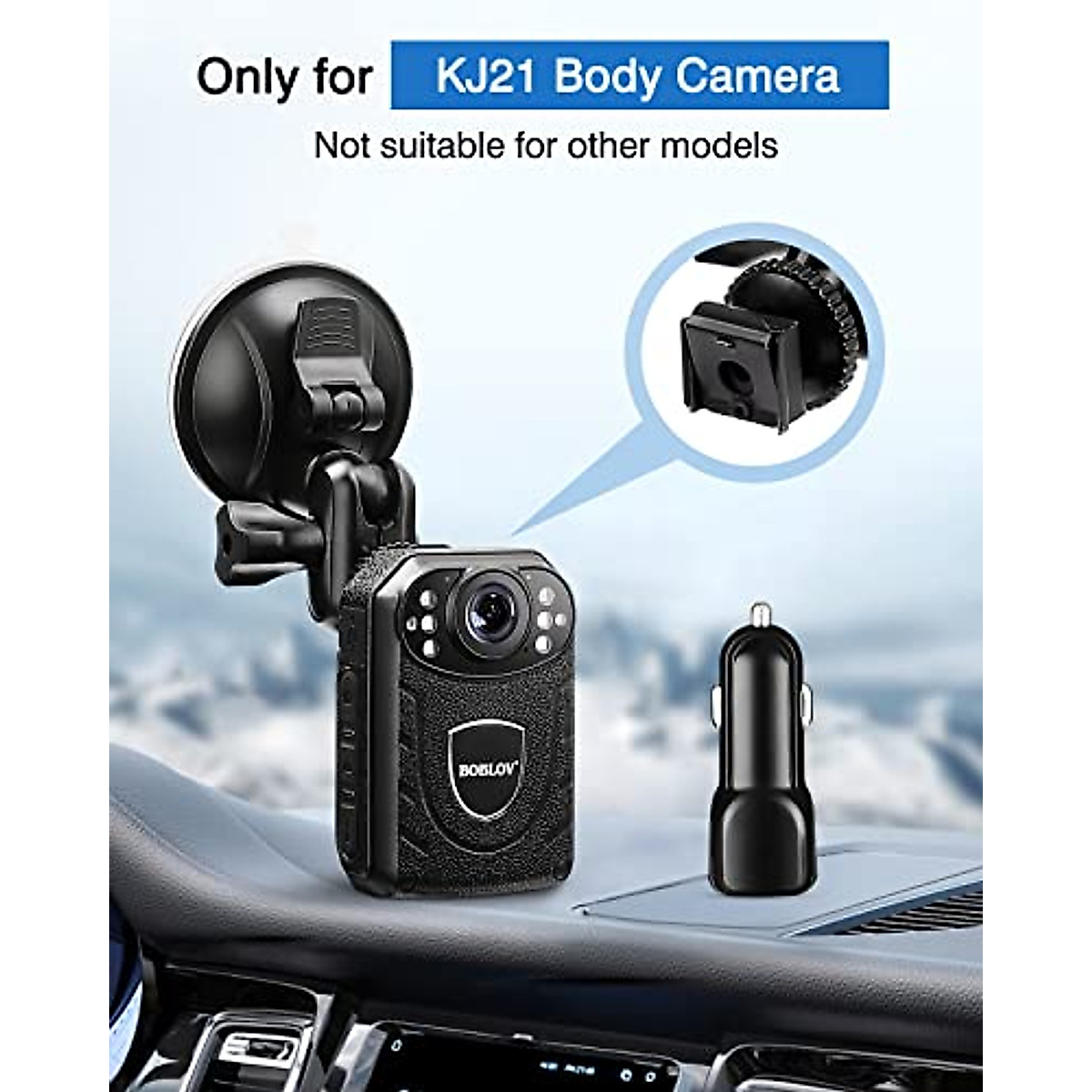 BOBLOV Car Suction Cup for KJ21 Body Camera, Car Mount and a Car Charger ONLY for KJ21 Body Camera, for Dash Car Mode, Dash Camera Accessories for KJ21 Body Camera(Camera not Included)