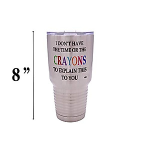 Rogue River Tactical Funny I Don't Have The Time Or The Crayons To Explain This To You Large 30 Ounce Travel Tumbler Mug Cup w/Lid Sarcastic Work Gift For Boss Manager or Supervisor