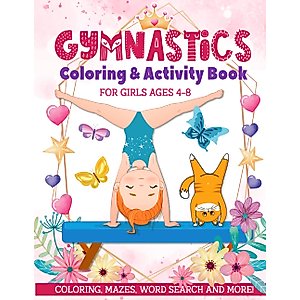 Gymnastics Coloring & Activity Book for Girls 4-8: Coloring, Mazes, Word Search and More!