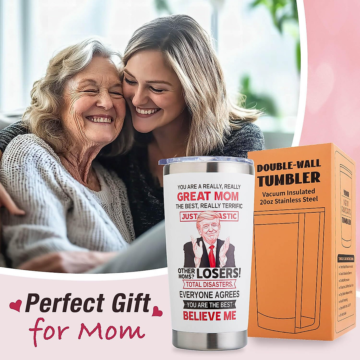 Mothers Day Gifts for Mom - Mom Cup, The Best Mom Gifts, Cool Birthday Gifts for Mom, Mom Valentine Gift, Good Christmas Presents for Mom, Unique Gifts for Your Mom Mug - 20oz Trump Mom Tumbler