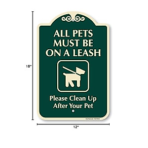 SmartSign Designer "All Pets Must Be On A Leash - Clean Up After Your Pet" Sign, 12" x 18", 120 mil Aluminum Composite (ACM) with Overcoat, Green, Made in USA
