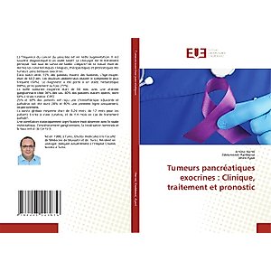 Tumeurs pancréatiques exocrines : Clinique, traitement et pronostic (French Edition)