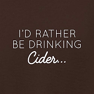 Dressdown I'd Rather Be Drinking Cider - Womens Crewneck T-Shirt - Dark Chocolate - XXL