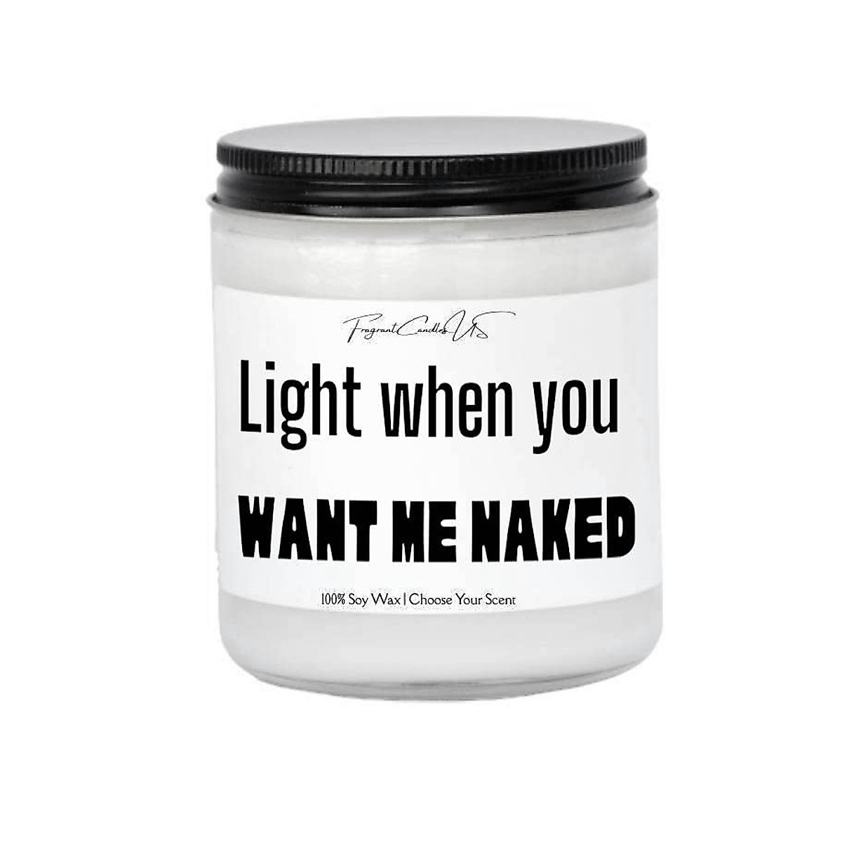 get naked sign,get naked candle,8 oz candle,sexy time candle,light when you want me naked,birthday gifts for husband,sexy gifts,anniversary gifts,romantic candles for sex (Banana Nut Bread)
