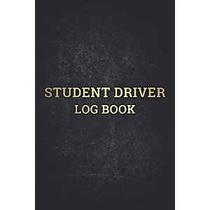 Student Driver Log Book: Keep Track of your Driving Sessions with this Driver's Ed Log Book | New Drivers Gifts