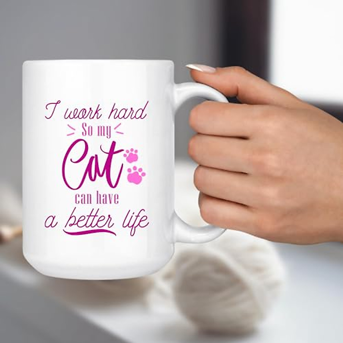 Funny Gift for Cat Lovers Show Your Work Hard Attitude for life is more beautiful 11oz 15oz White Coffee Mug