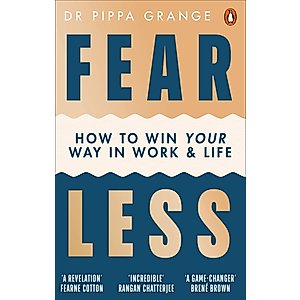 Fear Less: How to Win Your Way in Work and Life