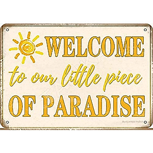 BIGYAK Welcome to Our Little Piece of Paradise Iron Vintage Look 8X12 Inch Decoration Plaque Sign for Home Kitchen Bathroom Farm Garden Garage Inspirational Quotes Wall Decor