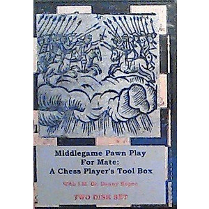 Middlegame Pawn Play for Mate: A Chess Player's Tool Box (Two Disk Set) by I. M. Dr. Danny Kopec