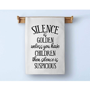 Honey Dew Gifts Funny Kitchen Towels, Silence is Golden Unless You Have Children Flour Sack Towel, 27 inch by 27 inch, 100% Cotton, Highly Absorbent, Multi-Purpose Dish Towel