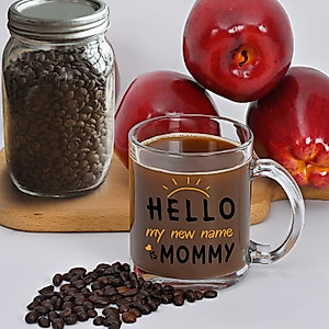 Modwnfy Mug Gift for Mom, My New Name Is Mommy Glass Coffee Mug, New Mommy Coffee Mug for New Mom Mom to Be First Mom Wife Daughter Sister, Mothers Day Baby Shower Gifts for Mother to Be, 11 Oz
