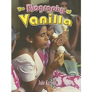 The Biography of Vanilla (How Did That Get Here?)