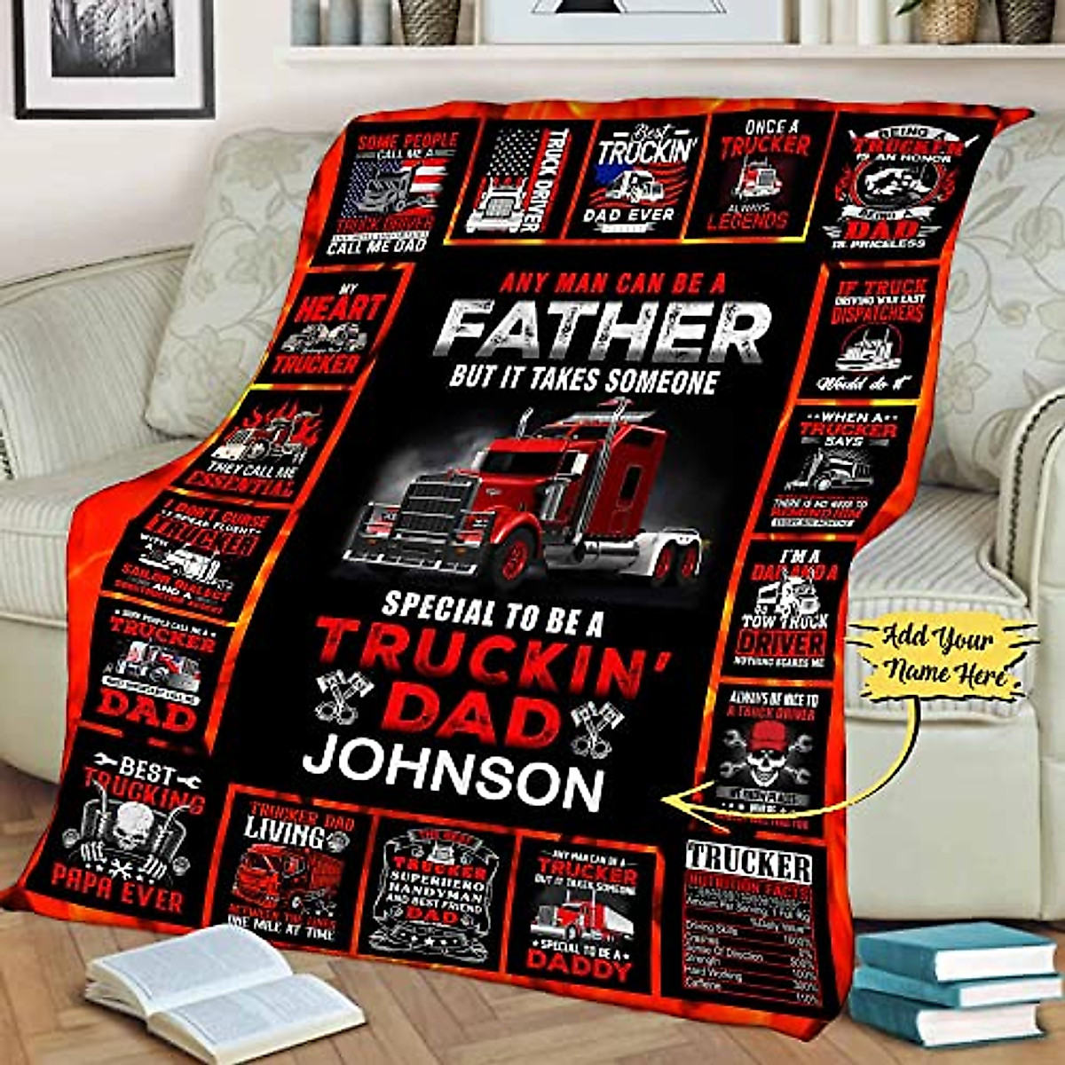 Any Man Can Be A Father But It Takes Someone Special to Be A Truckin Dad | Custom Name Premium Quality Thanks Gift for Trucker Dad | for Fathers Day, Birthday, Throw Warm Bed Made in U.S.A Blanket