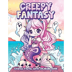 Creepy Fantasy Kawaii Pastel Goth Coloring Book: Cute and Creepy Horror Gothic Coloring Pages for Adults (Pastel Goth Coloring Series)