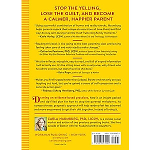 How to Stop Losing Your Sh*t with Your Kids: A Practical Guide to Becoming a Calmer, Happier Parent