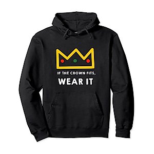 If the Crown Fits Wear it Pullover Hoodie