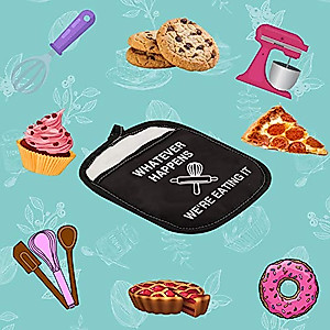 Funny Oven Pads Pot Holder with Pocket for Baker Whatever Happens We’re Eating It (We’re Eating It)