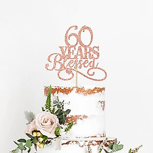 YotaWish Rose Gold Glitter 60 Years Blessed Cake Topper - 60 Years Loved, Cheers to 60 Years, 60th Anniversary Birthday Decoration Supplies