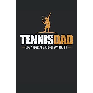 TENNISDAD LIKE A REGULAR DAD ONLY WAY COOLER: Notebook with 120 lined pages DIN A5