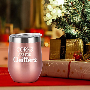Corks Are For Quitters Stainless Steel Wine Tumbler for Women, Unique Birthday Christmas Gifts for Women Quitters Her Wine Lovers, Stemless Insulated Wine Tumbler with Lid(12oz, Rose Gold)