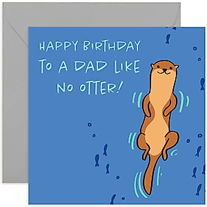 Old English Co. Funny Birthday Card for Dad - Happy Birthday To A Dad Like No Otter! Card - Square Cute Animal Otter Card | Suitable for Men & Women | Blank Inside & Envelope Included