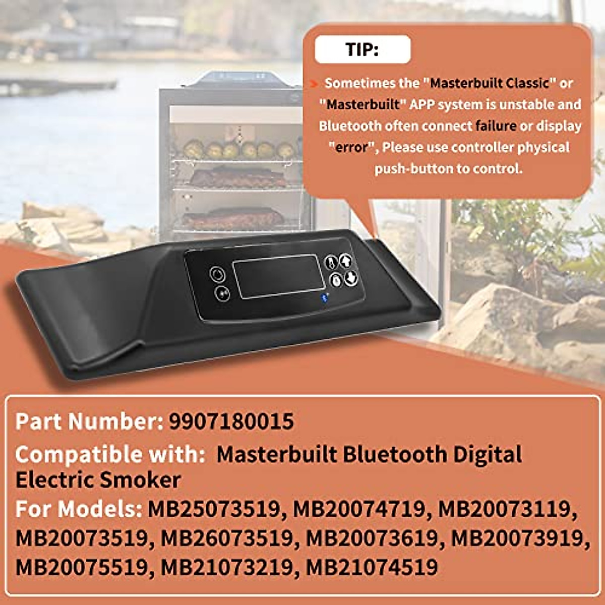 9907180015 Controller Replacement Part Compatible with Masterbuilt Bluetooth Digital Electric Smoker, Digital Control Panel for: MB20074719, MB20073519, MB26073519, MB20073119, MB25073519, etc.