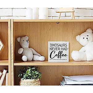 Dinosaurs Never Had Coffee Wood Box Sign Desk Decor,Funny Coffee Wooden Block Sign Decorations for Home Kitchen Office Cafe Coffee Bar Man Cave Wall Tabletop Shelf Decor