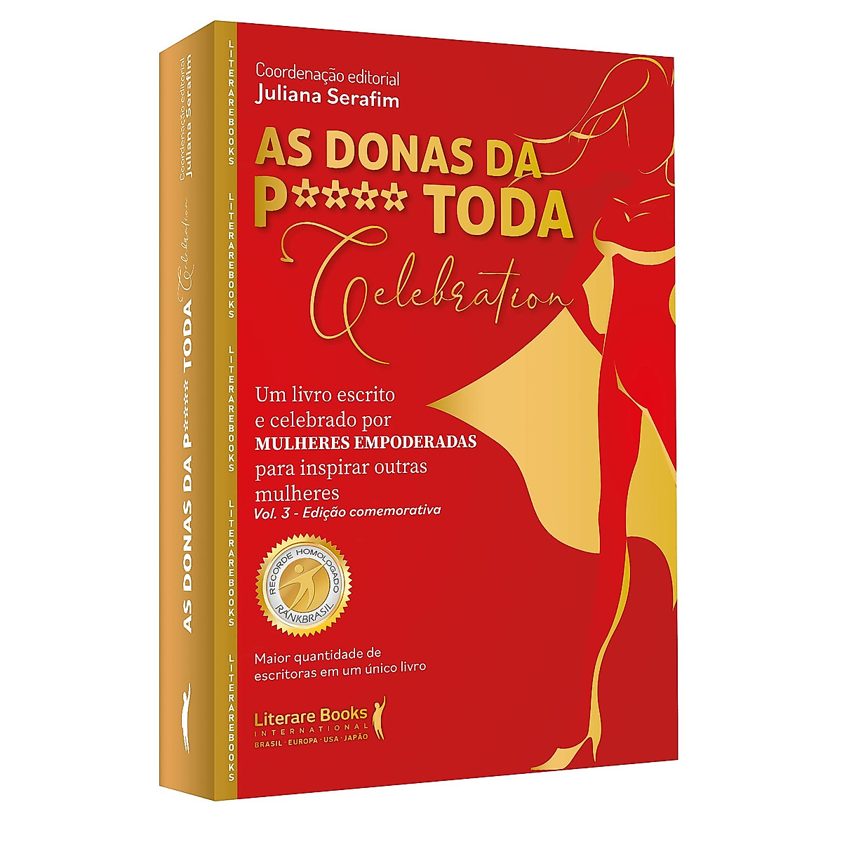 As donas da p**** toda Celebration. vol 3 - edição comemorativa: um livro escrito e celebrado por mulheres empoderadas para inspirar outras mulheres Capa comum – 2 janeiro 2023