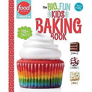 Food Network Magazine The Big, Fun Kids Baking Book: 110+ Recipes for Young Bakers (Food Network Magazine's Kids Cookbooks)
