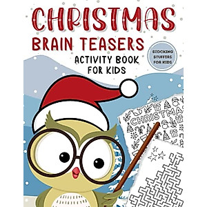 Christmas Brain Teaser Activity Book for Kids : Stocking Stuffers for Kids: Mazes, Spot the Difference, Coloring and More! Fun Activities for Kids ... 5-7 Christmas Gifts for Smart Girls & Boys
