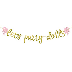 Let's Party Dolls Banner, Bridal Shower, Girls Night, Bachelorette Party Decorations (Glitter Gold)
