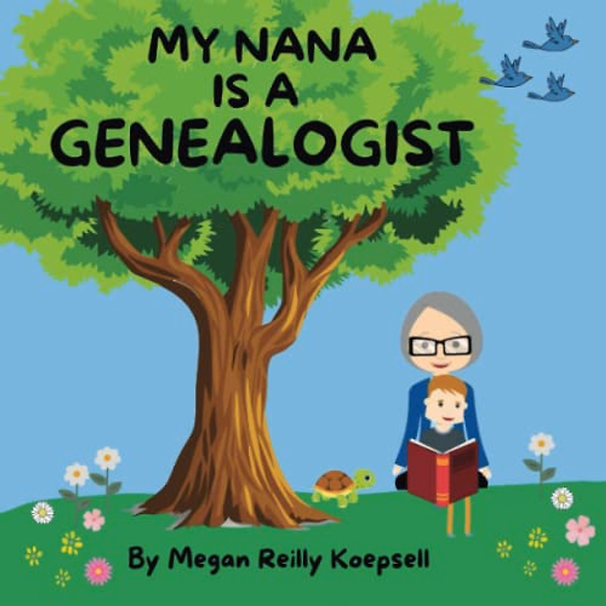 My Nana is a Genealogist: Boy Version (My Grammie is a Genealogist)