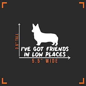 Friends in Low Places Corgi Decal Vinyl Sticker Auto Car Truck Wall Laptop | White | 5.5" x 3"