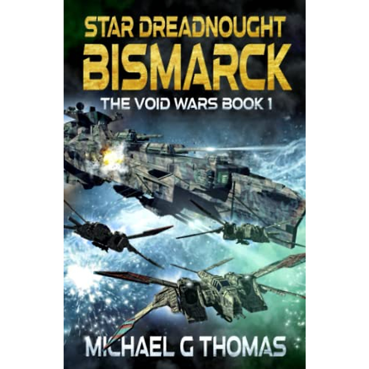 Star Dreadnought Bismarck (The Void Wars)