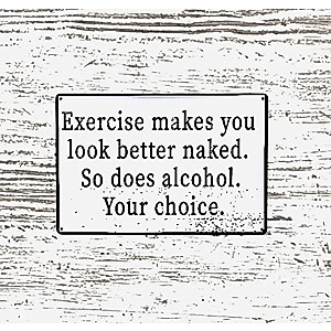 Toothsome Studios Exercise Makes You Look Better Naked So Does Alcohol 12" x 8" Funny Tin Sign Bar Pub Garage Man Cave Home Decor