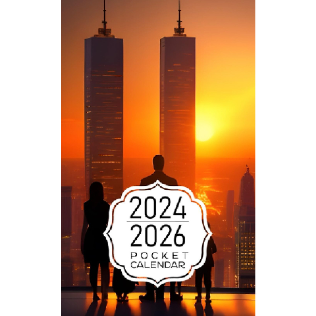 Pocket Calendar 2024-2026: Two-Year Monthly Planner for Purse , 36 Months from January 2024 to December 2026 | High-resolution image | Family silhouetted against sunset | Cityscape lights | Raw style