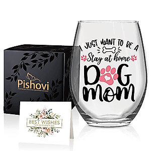 Pishovi I Just Want To Be A Stay At Home Dog Mom Wine Glass with Gift Box, Dog Mom Gift, Mother's Day Gift for Fur Mama New Puppy Owners Dog Lovers Dog Mom, Birthday Christmas Gift for Dog Mom
