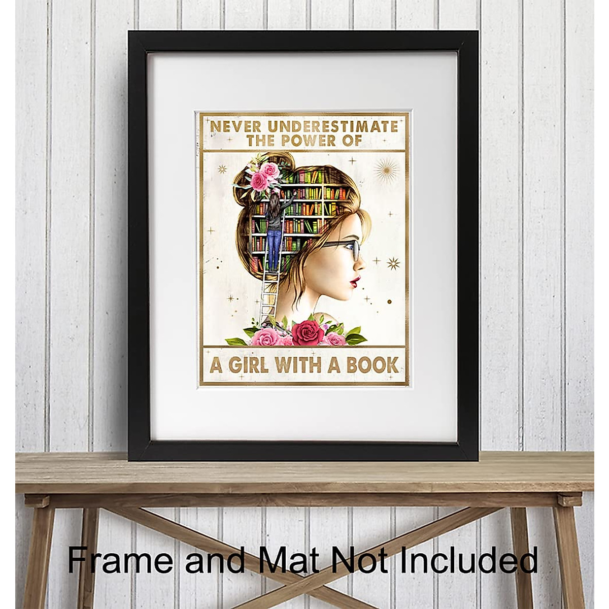 Never Underestimate A Girl With A Book Wall Art - Girls Room Motivational Quote - Inspirational Saying - Classroom Wall Art Poster - Daughter Gift - Teacher Gift - Girls Bedroom Decor UNFRAMED 8x10