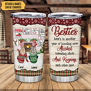 Personalized To My Besties Tumbler, Besties Here's To Another Year Of Bonding Over , 20oz Stainless Steel Tumbler Customized Best Friend, Gift For Sister, Bestie On Birthday, Thanksgiving, Christmas