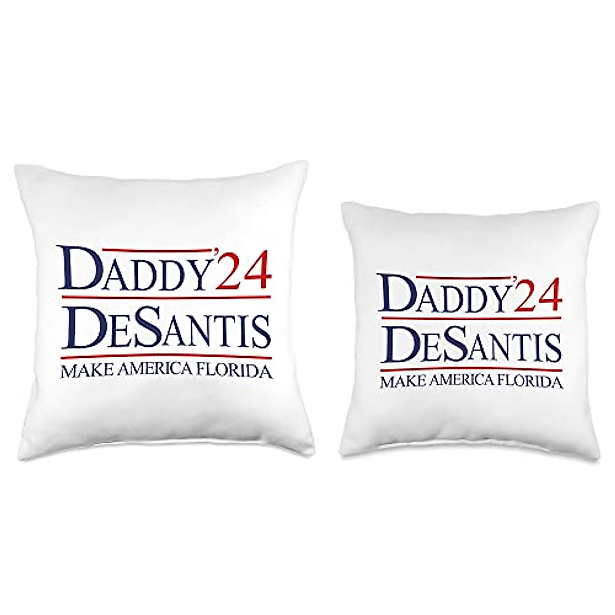 Daddy 24 Desantis 2024 Election Daddy 2024 Desantis Make America Florida Throw Pillow, 16x16, Multicolor