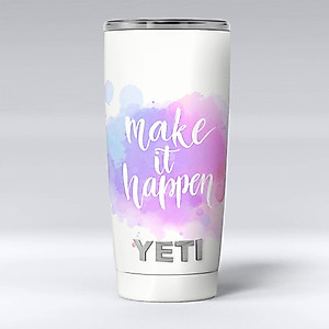 Design Skinz Bright Make it Happen - Skin Decal Vinyl Wrap Kit Compatible with The Yeti Rambler Cooler Tumbler Cups