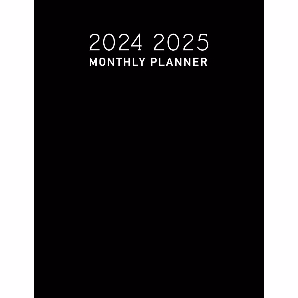 2024-2025 Monthly Planner: Large Two Year Schedule Organizer with Black Cover (January 2024 through December 2025).