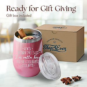 shop4ever A Wise Woman Once Said I'm Outta Here and Lived Happily Ever After Engraved Insulated Stainless Steel Wine Tumbler with Lid 12 oz. (Pink Sparkle)