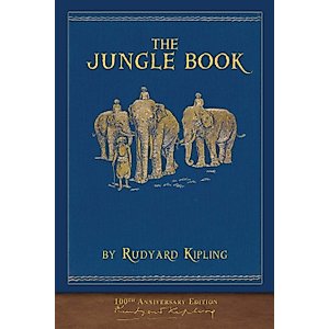 The Jungle Book (100th Anniversary Edition): Illustrated First Edition
