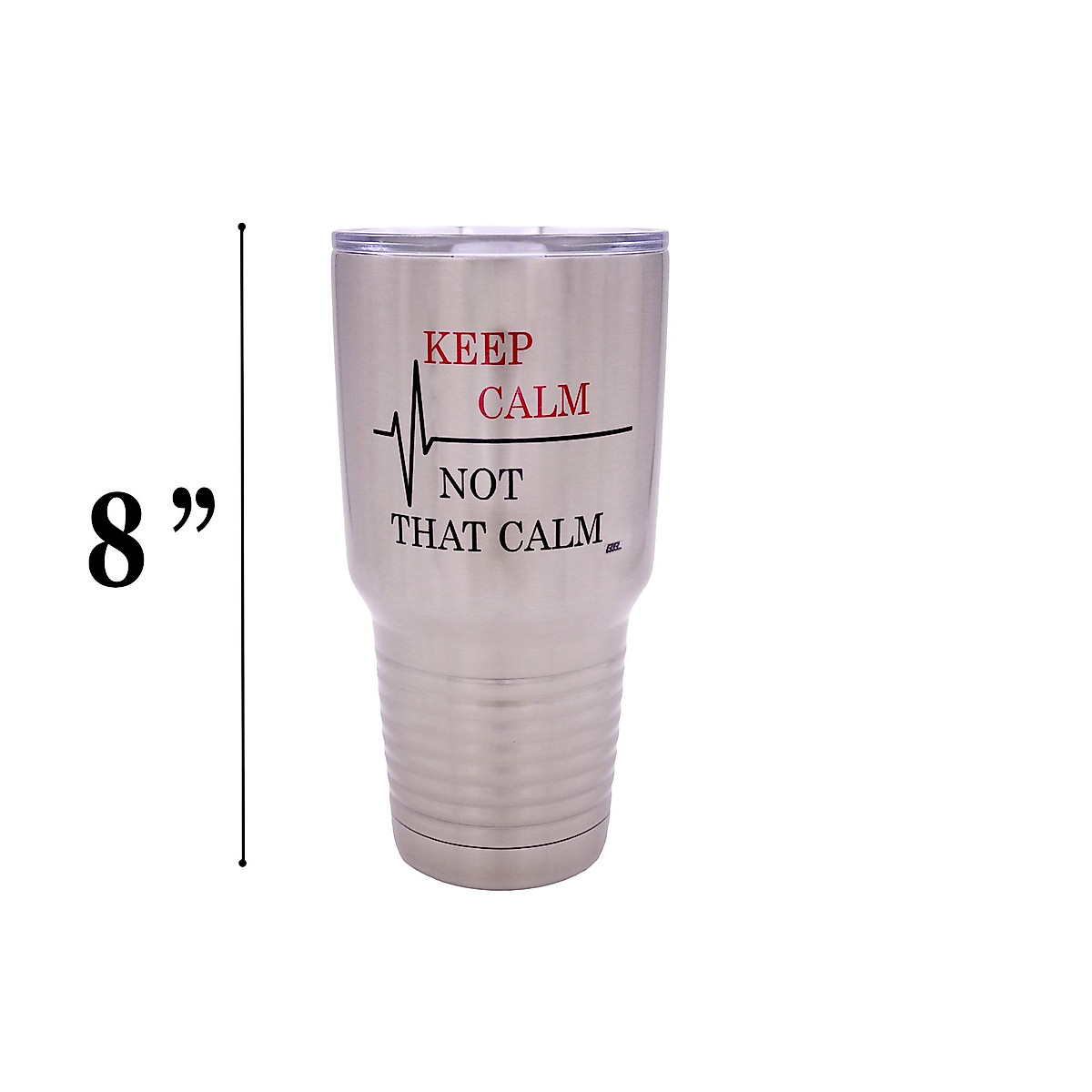 Funny Keep Calm Not That Calm 30oz Large Travel Tumbler Mug Cup w/Lid Vacuum Insulated Nurse Doctor Pharmacist Gift